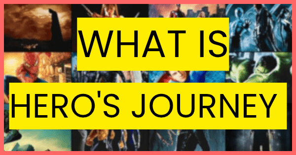 Hero’s Journey Explained: Story Structure, Screenplay Tips & Script ...