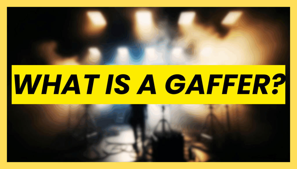 What is a Gaffer? The Chief of Lighting Every Cinematographer Needs to ...